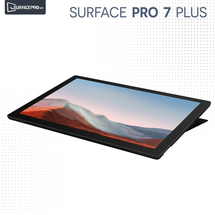 Surface Pro 7 Plus | Core i7 / RAM 16GB / SSD 256GB - Cộng sự lý tưởng ...